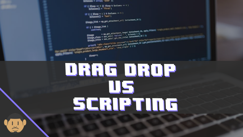 Drag and Drop VS Scripting for Indie Developers | GhostszMusic ...